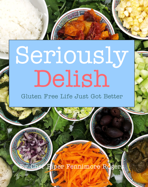 Seriously Delish Ebook by Chef Piper Fennimore Rogers | Blurb Books