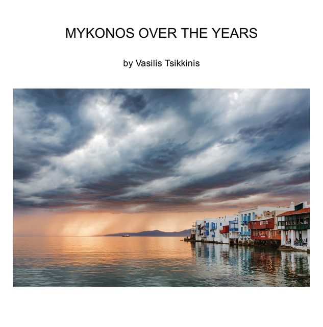 MYKONOS OVER THE YEARS Ebook by Vasilis Tsikkinis | Blurb Books