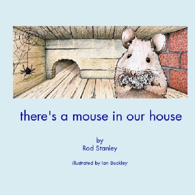 there's a mouse in our house Ebook by Rod Stanley | Blurb Books