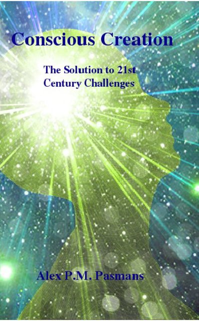 Conscious Creation Ebook by Alex PM Pasmans | Blurb Books