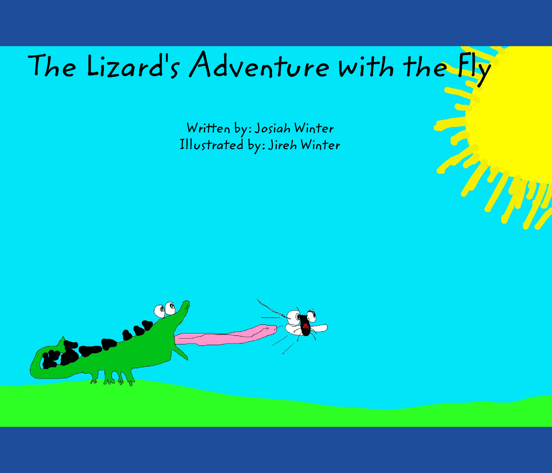 The Lizard's Adventure with the Fly Written by: Josiah Winter ...
